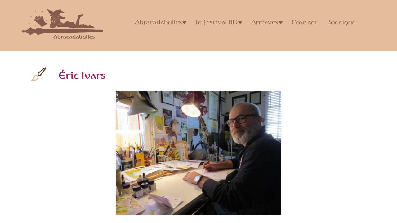 Présentation de l'auteur de bande dessinée ÉRIC IVARS